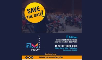 PMO MASTERY 2025 1er événement international en Tunisie consacré à l’excellence en gestion de ...